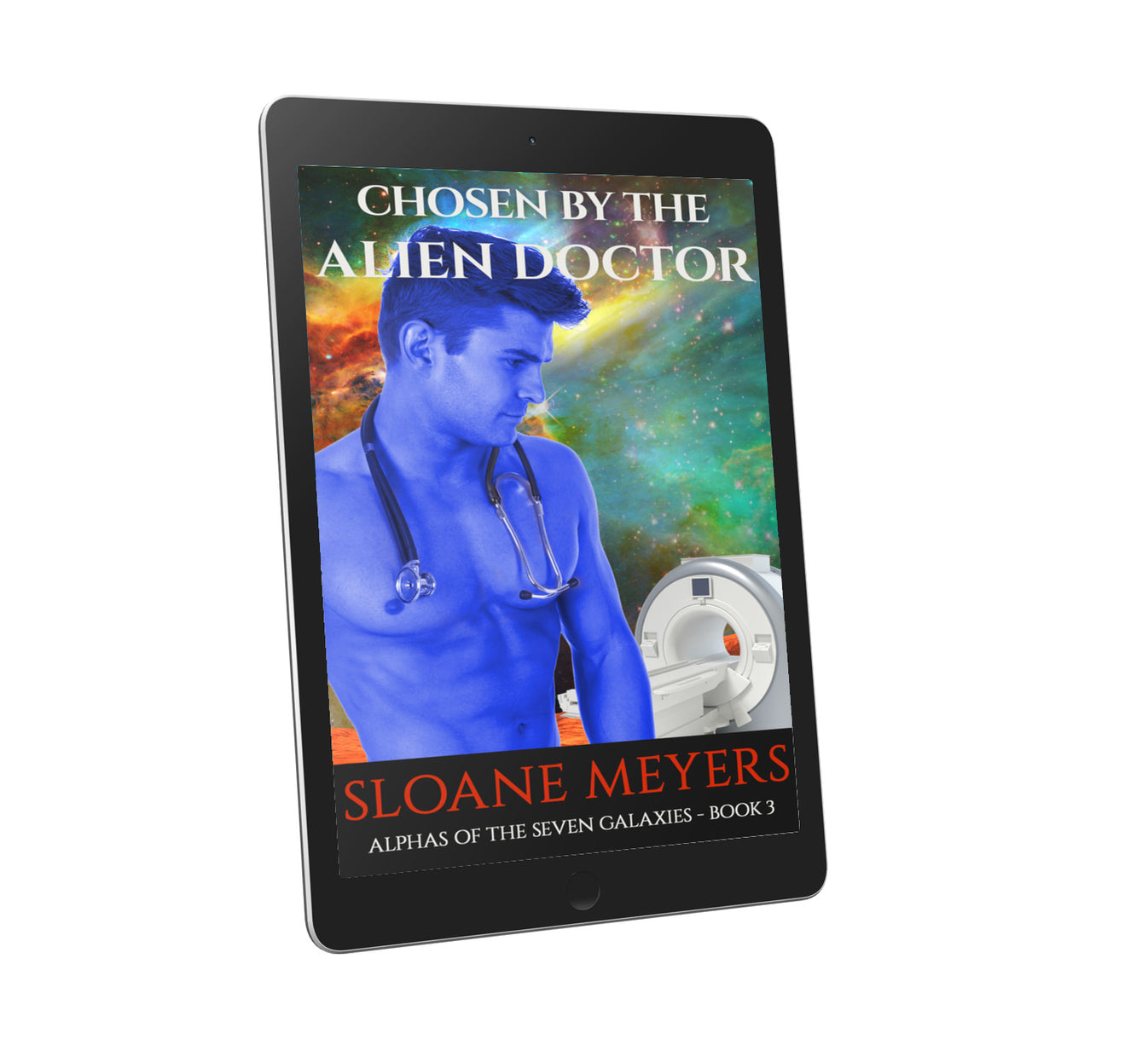 Chosen by the Alien Doctor (Alphas of the Seven Galaxies 3) – Sloane ...